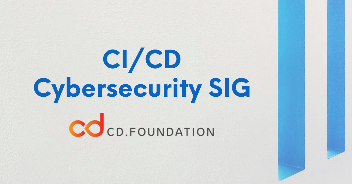 CI/CD Cybersecurity - CD Foundation